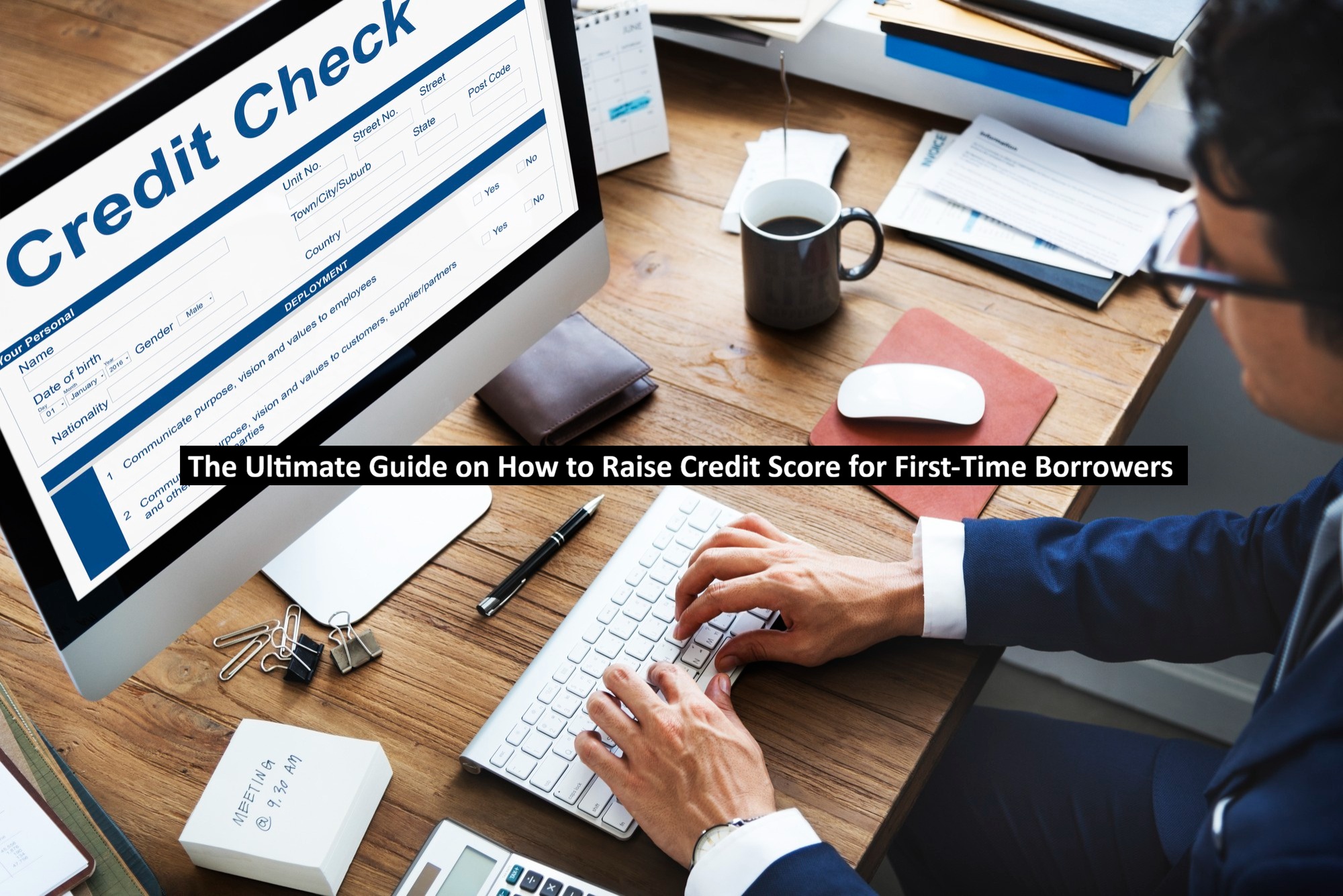 The Ultimate Guide on How to Raise Credit Score for First-Time ...